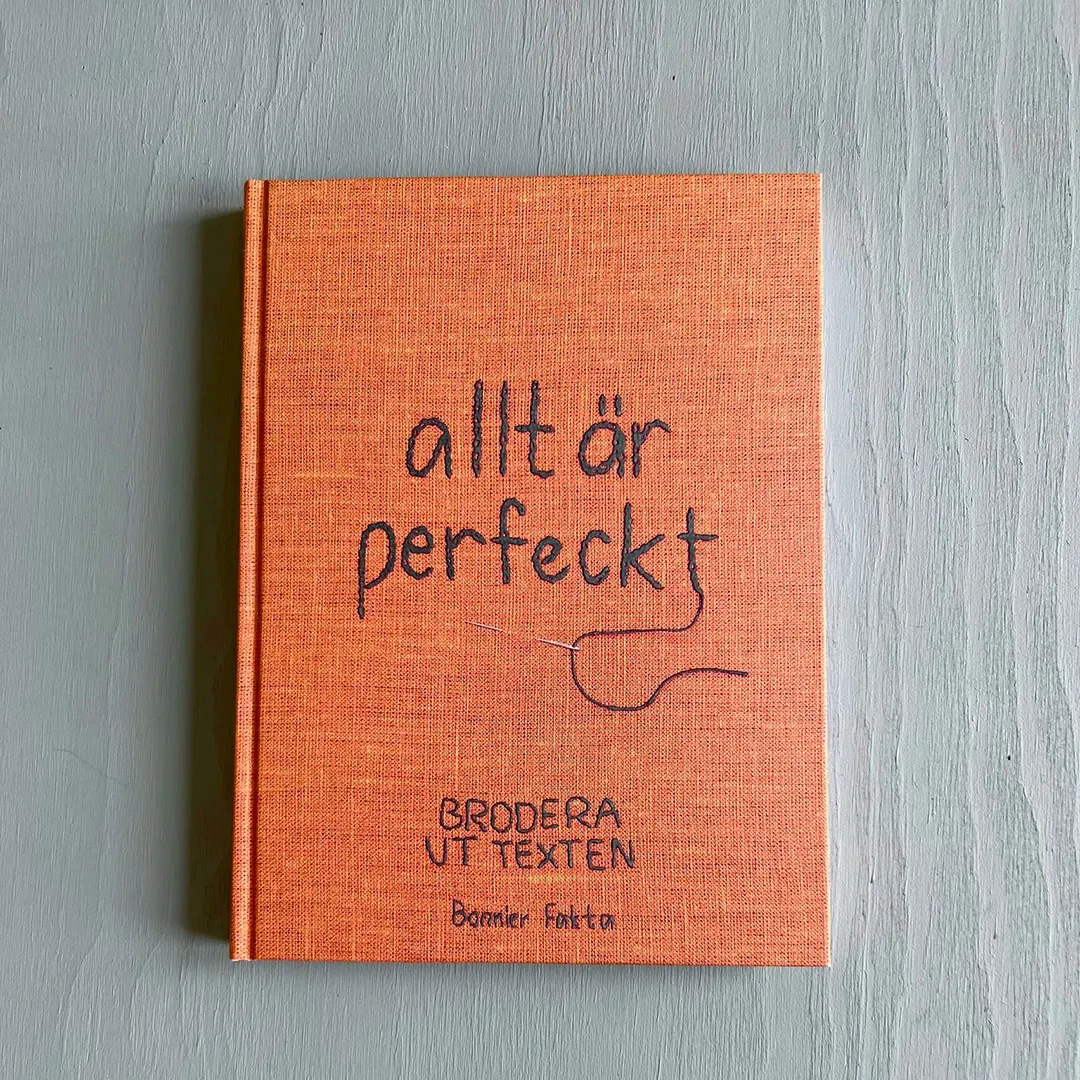 allt är perfeckt - signerad bok - BRODERA UT TEXTEN